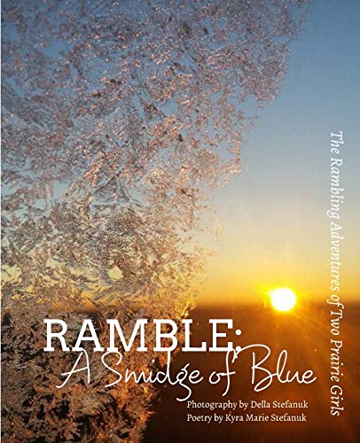 Ramble: a Smidge of Blue by Della & Kyra Marie Stefanuk | Goodreads