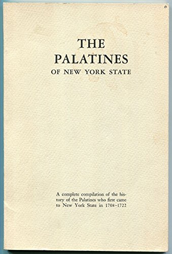 The Palatines of New York State: A Complete Compilation of the History ...