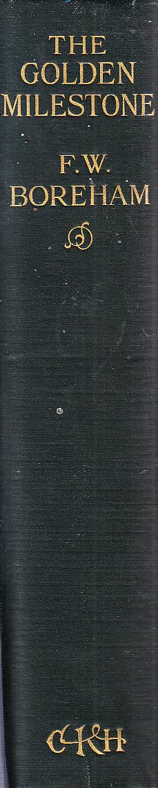 The Golden Milestone and Other Bric-A-brac by F.W. Boreham | Goodreads