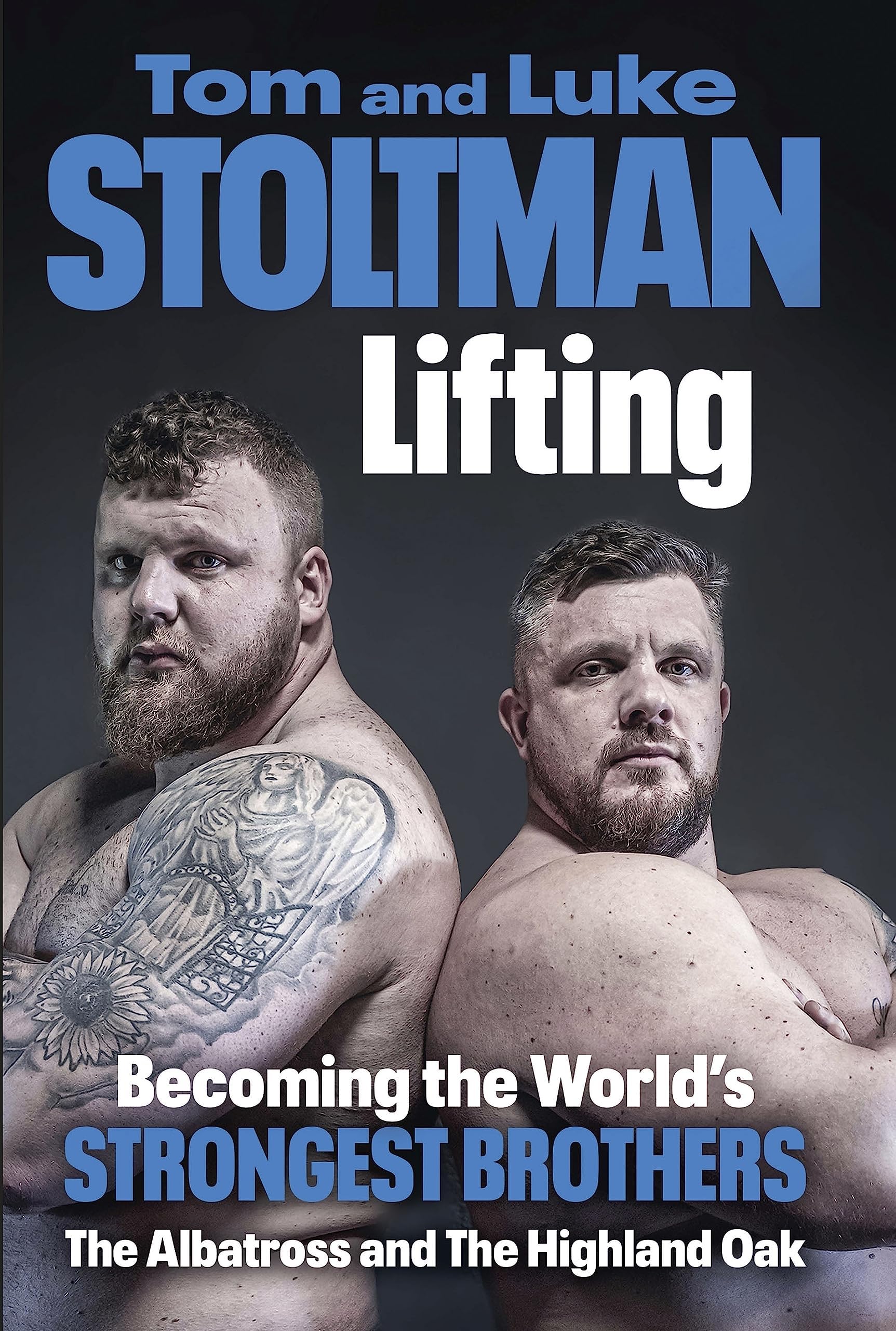 Lifting: Becoming the World's Strongest Brothers By Luke Stoltman, The ...