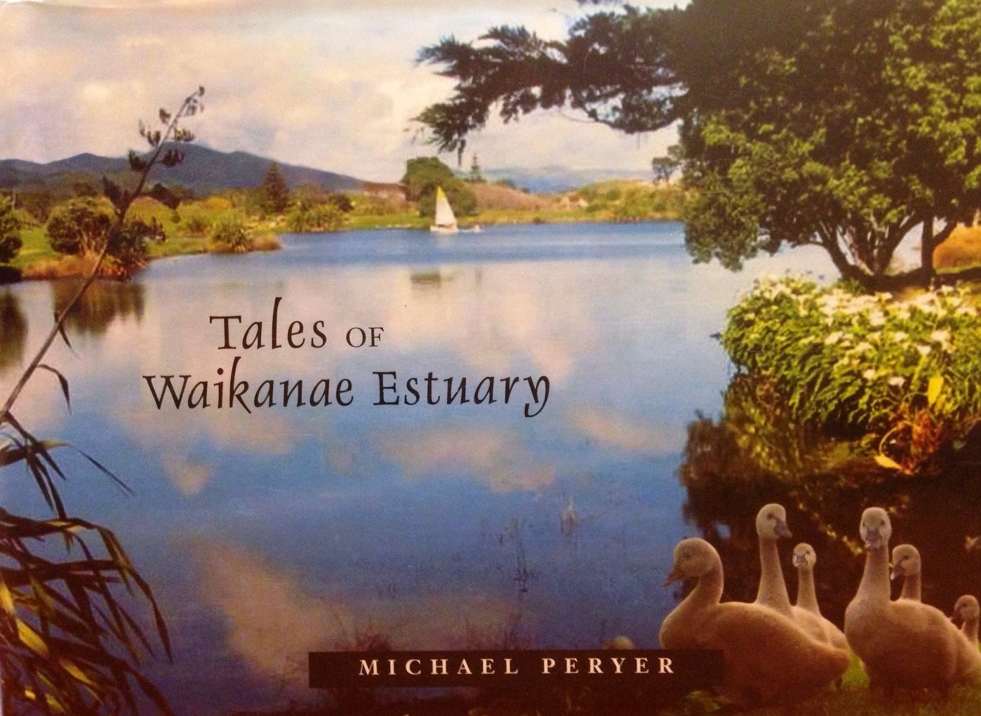 Tales of Waikanae Estuary by Michael Peryer | Goodreads