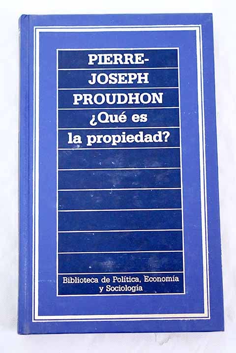 Que Es La Propiedad? by Pierre-Joseph Proudhon | Goodreads