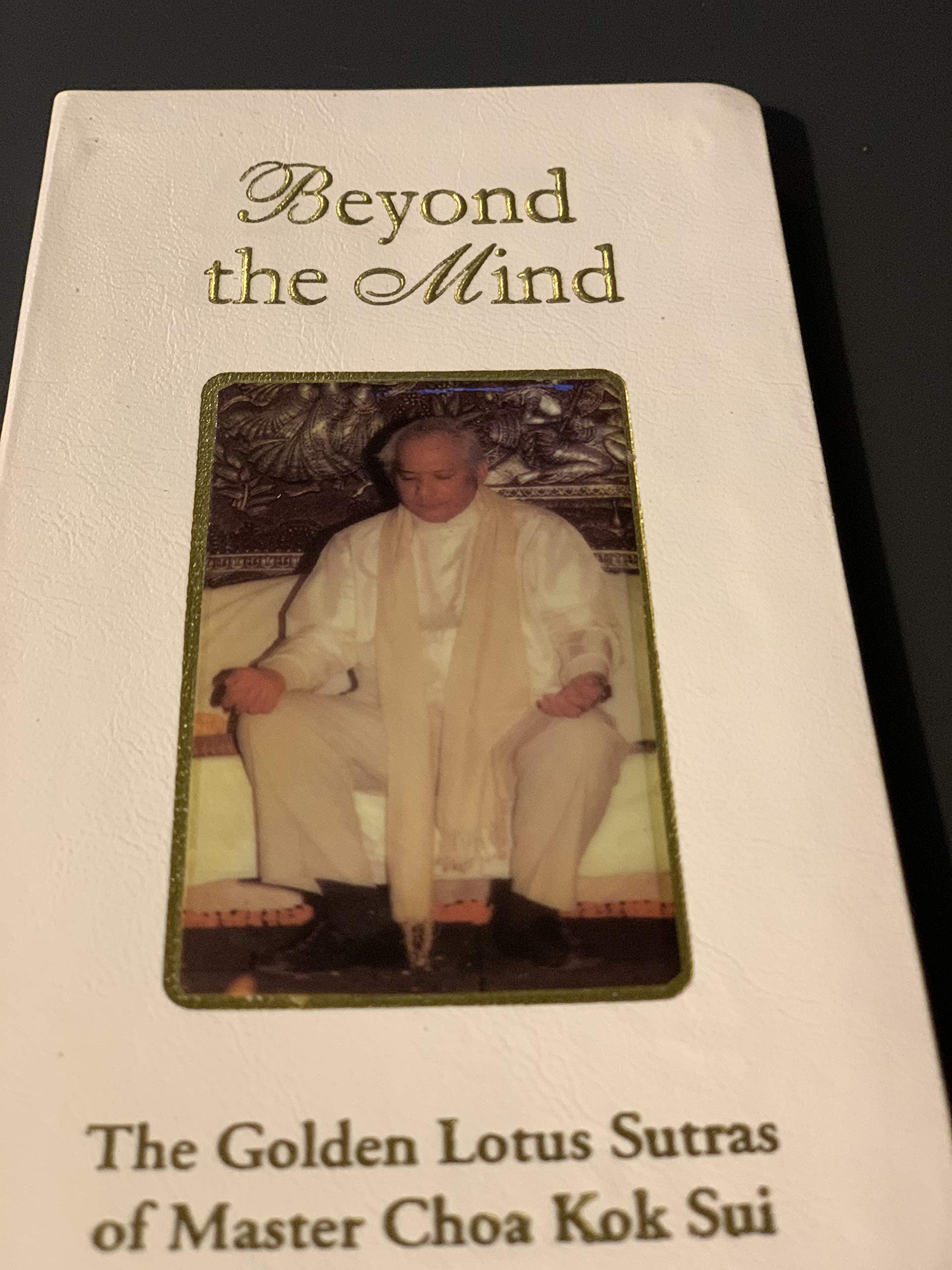 Beyond the Mind - The Golden Lotus Sutras on Meditation by Master Choa ...