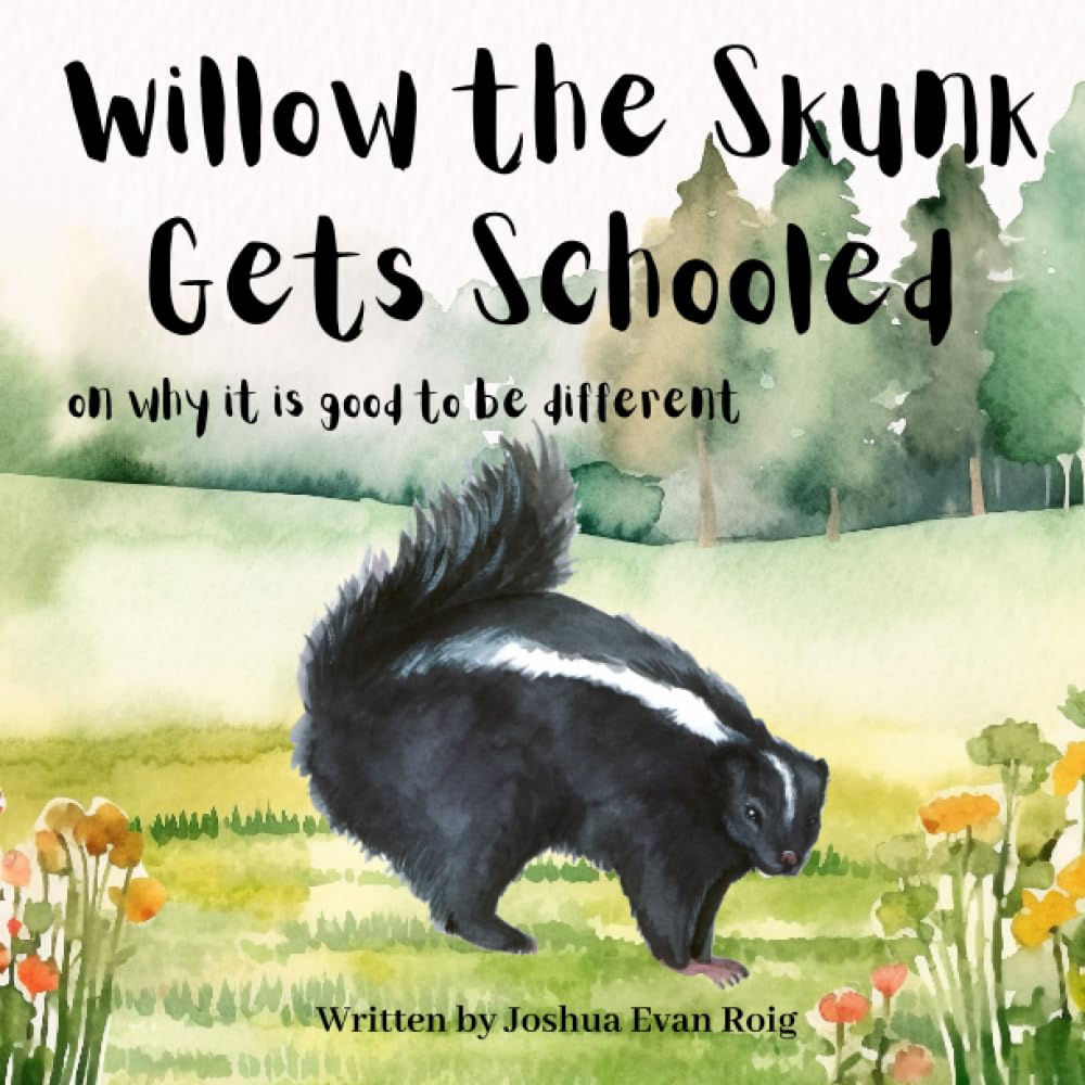 Willow the Skunk Gets Schooled: on why it is good to be different by ...