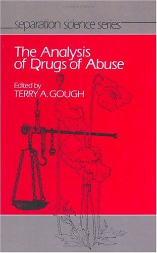 [(The Analysis of Drugs of Abuse)] [Author: Terry A. Gough] published ...