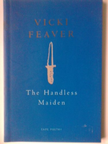 The Handless Maiden by Vicki Feaver | Goodreads