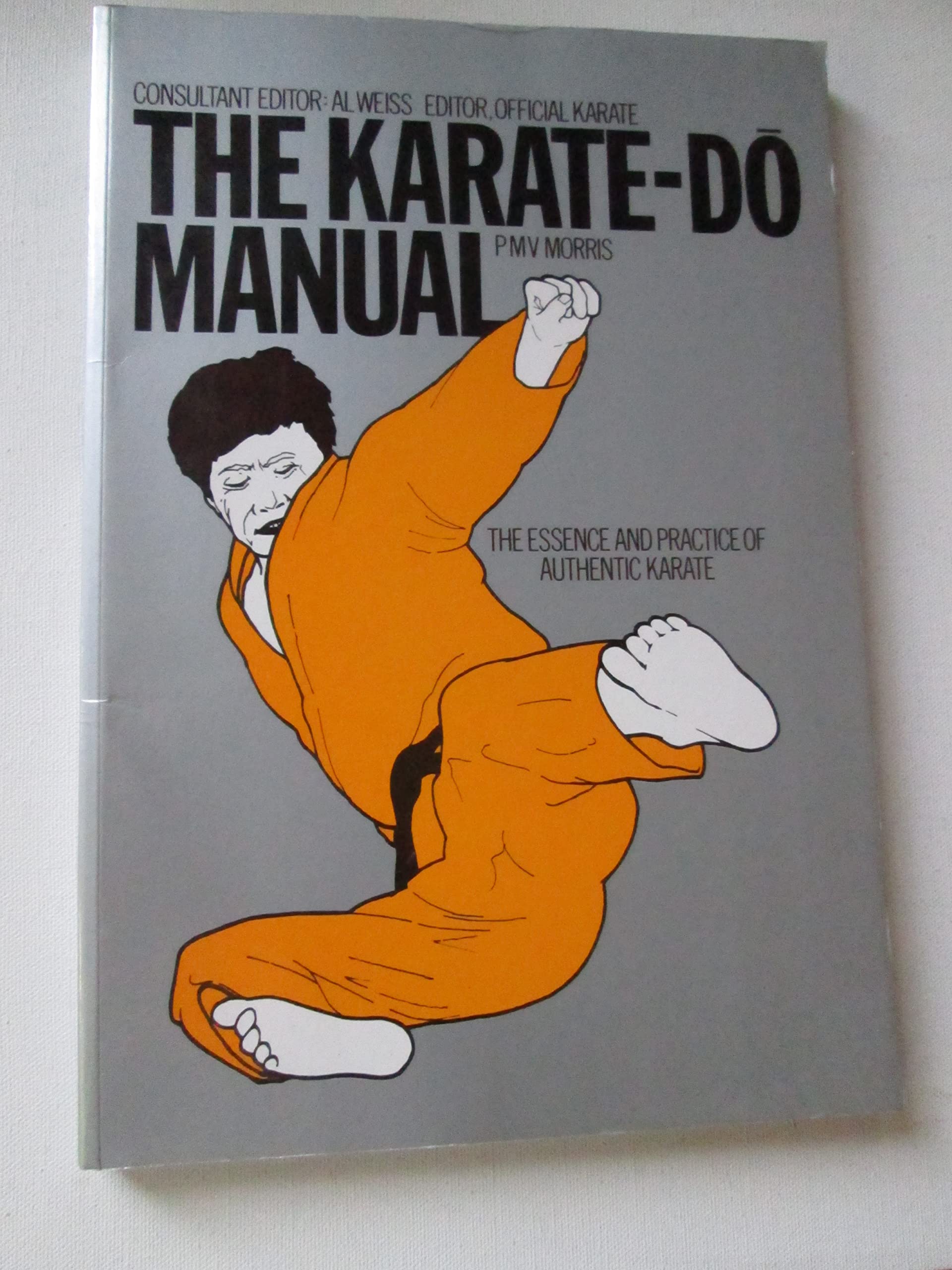 The Karate-Do Manual ~ The Essence and Practice of Authentic Karate by ...
