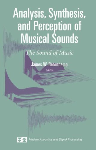 Analysis, Synthesis, and Perception of Musical Sounds: The Sound of ...