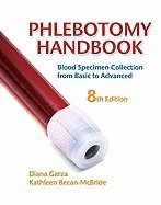 Phlebotomy Handbook, 8TH EDITION by Diana Garza | Goodreads