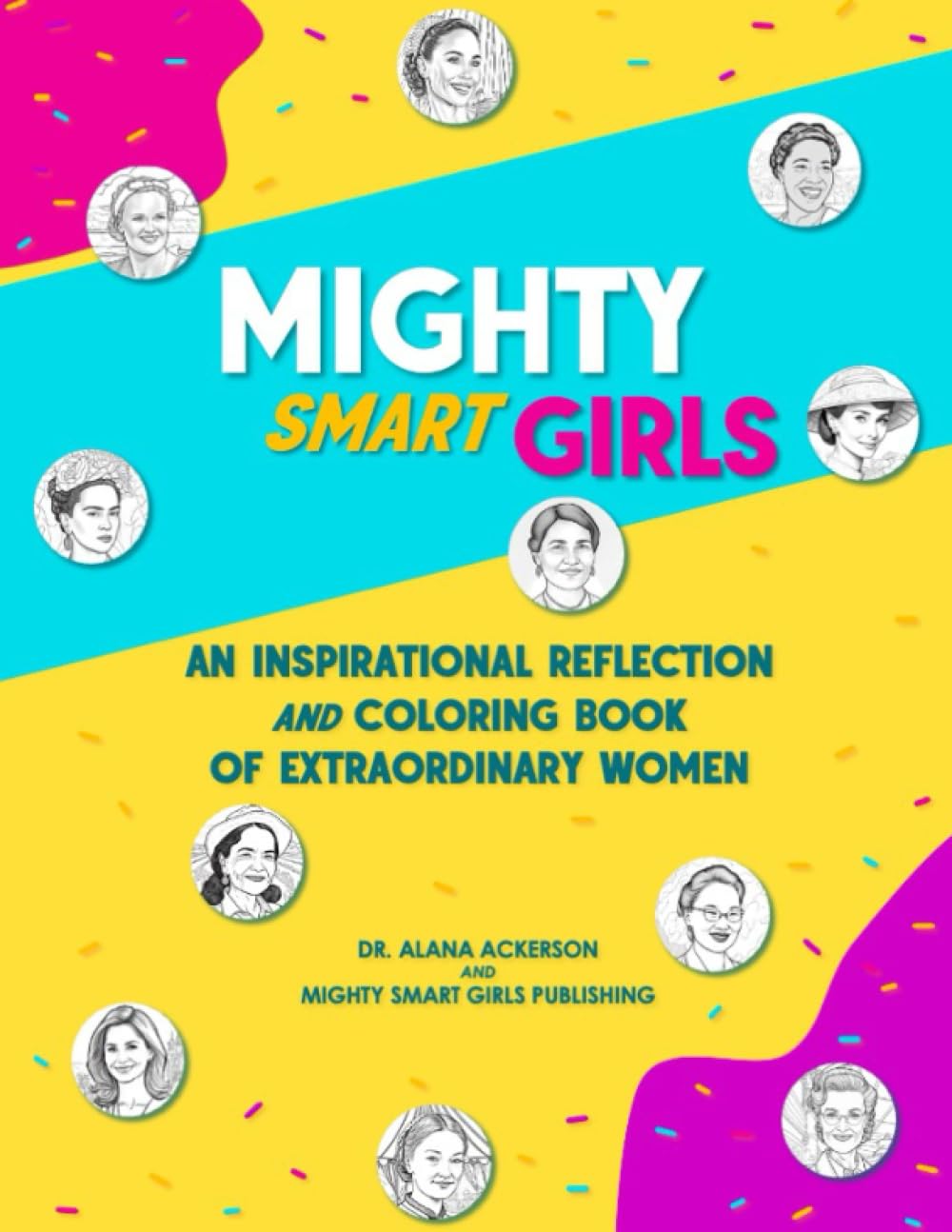 Mighty Smart Girls: An Inspirational Reflection and Coloring Book of ...