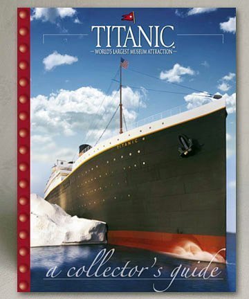Titanic: World's Largest Museum Attraction a Collector's Guide by Ron W ...