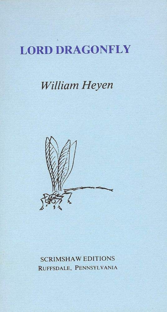 Lord Dragonfly by William Heyen | Goodreads