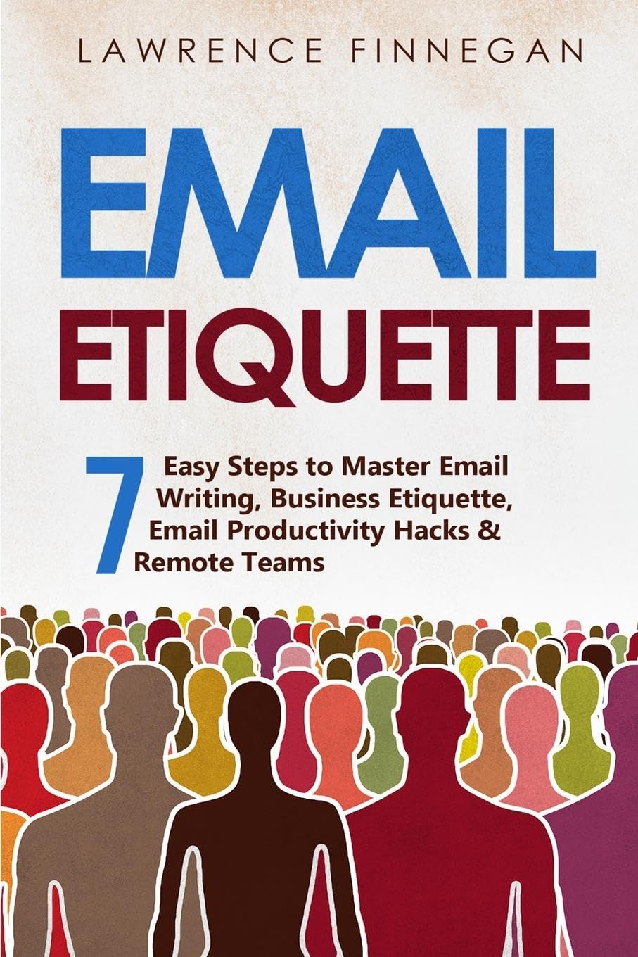 Email Etiquette: 7 Easy Steps to Master Email Writing, Business ...