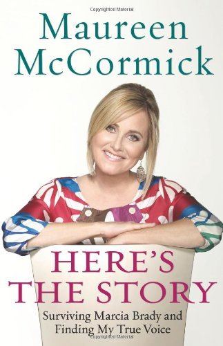 Here's the Story by Maureen McCormick by Maureen McCormick | Goodreads