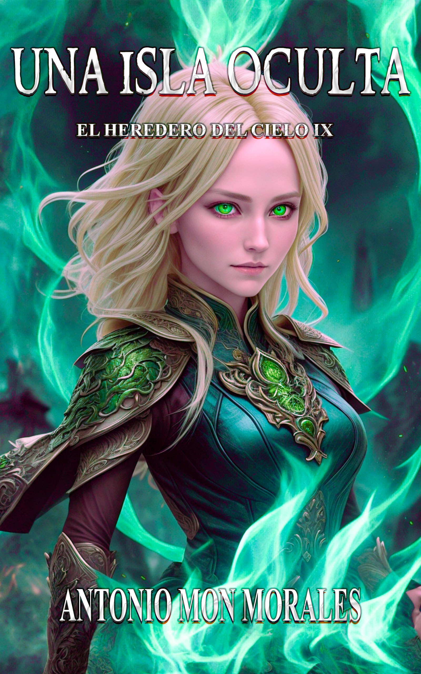 Un Arma Eterna: Un lugar extraño, una secta mágica y un oscuro destino (El Heredero del Cielo nº ...