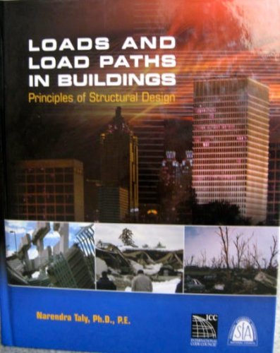 Loads and Load Paths in Buildings: Principles of Structural Design by Narendra Taly by Narendra ...