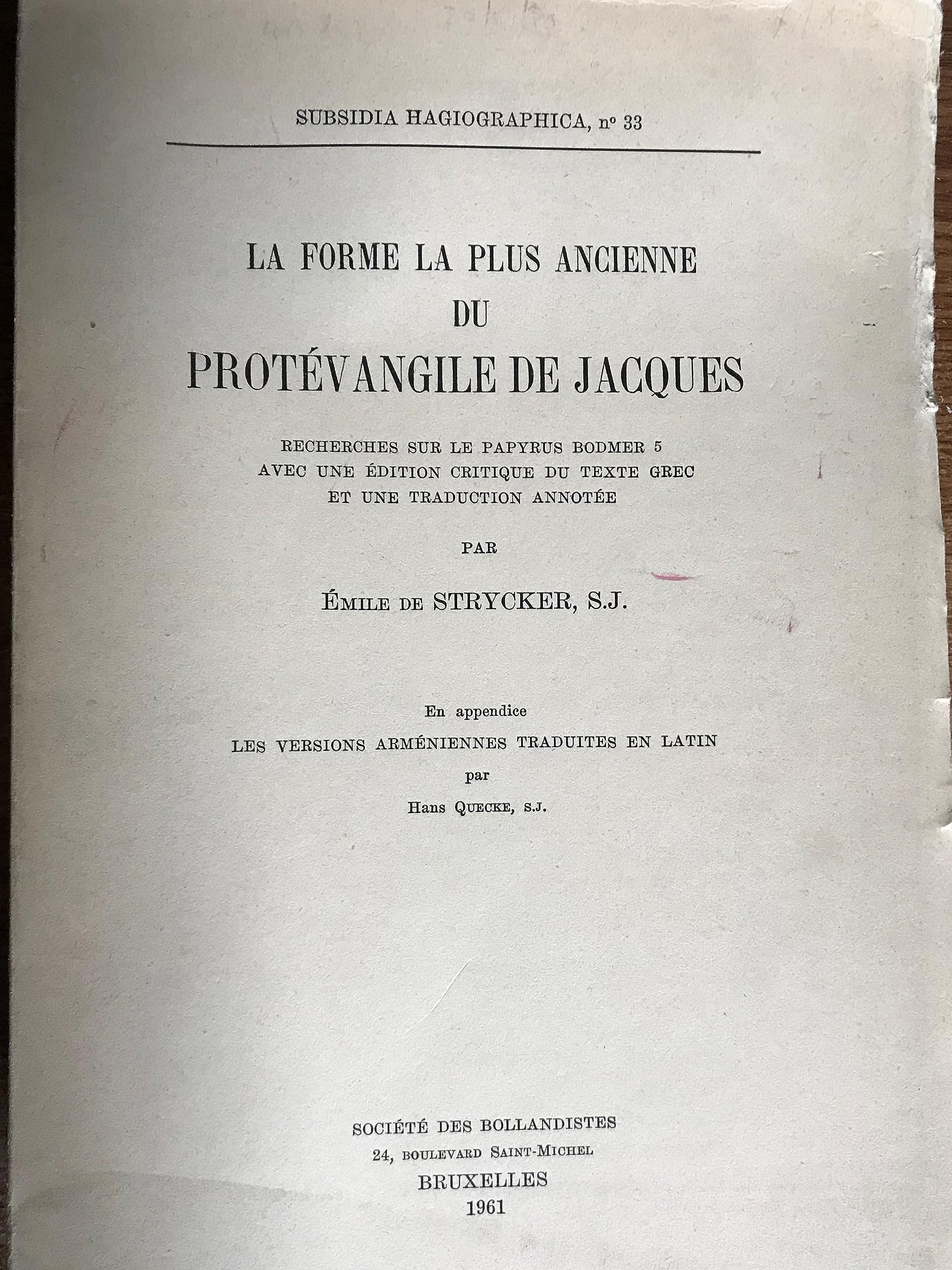 La Forme la Plus Ancienne du Protevangile de Jacques by Emile De ...