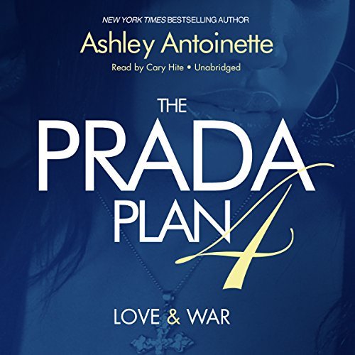 The Prada Plan 4: Love & War by Ashley Antoinette by Ashley Antoinette ...