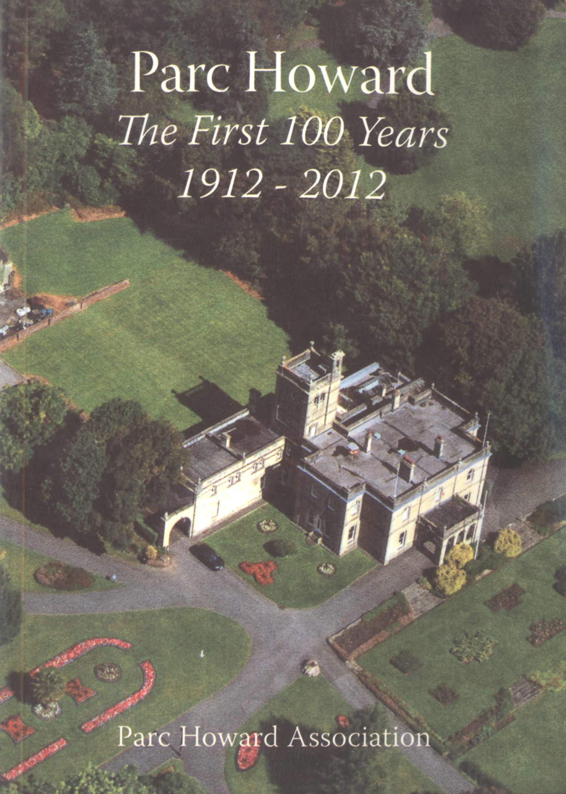 Parc Howard: The First 100 Years, 1912-2012 by Parc Howard Association ...