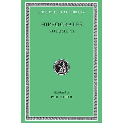 [(Works: v. 6)] [Author: Hippocrates] published on by Hippocrates ...