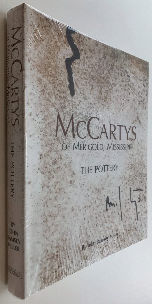 McCartys of Merigold, Mississippi The Pottery by John Ramsey Miller ...