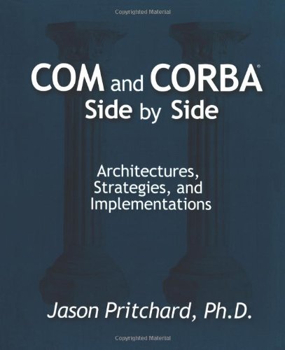 COM and CORBA Side by Side: Architectures, Strategies, and ...