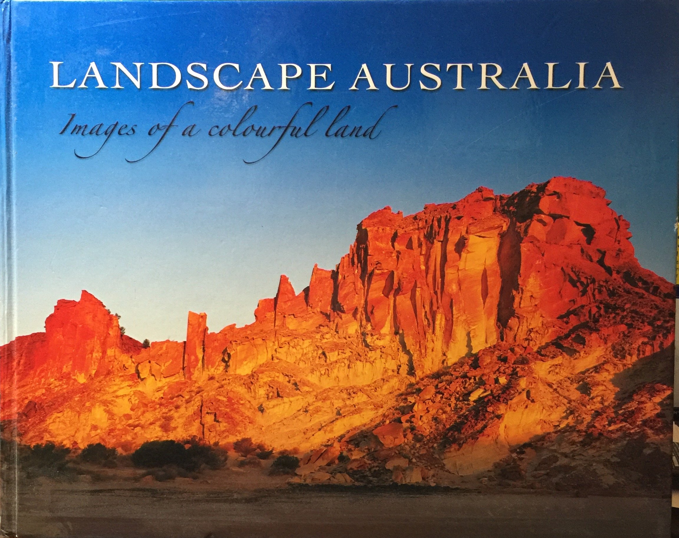 Landscape Australia Images of a Colourful Land by Peter Walton | Goodreads