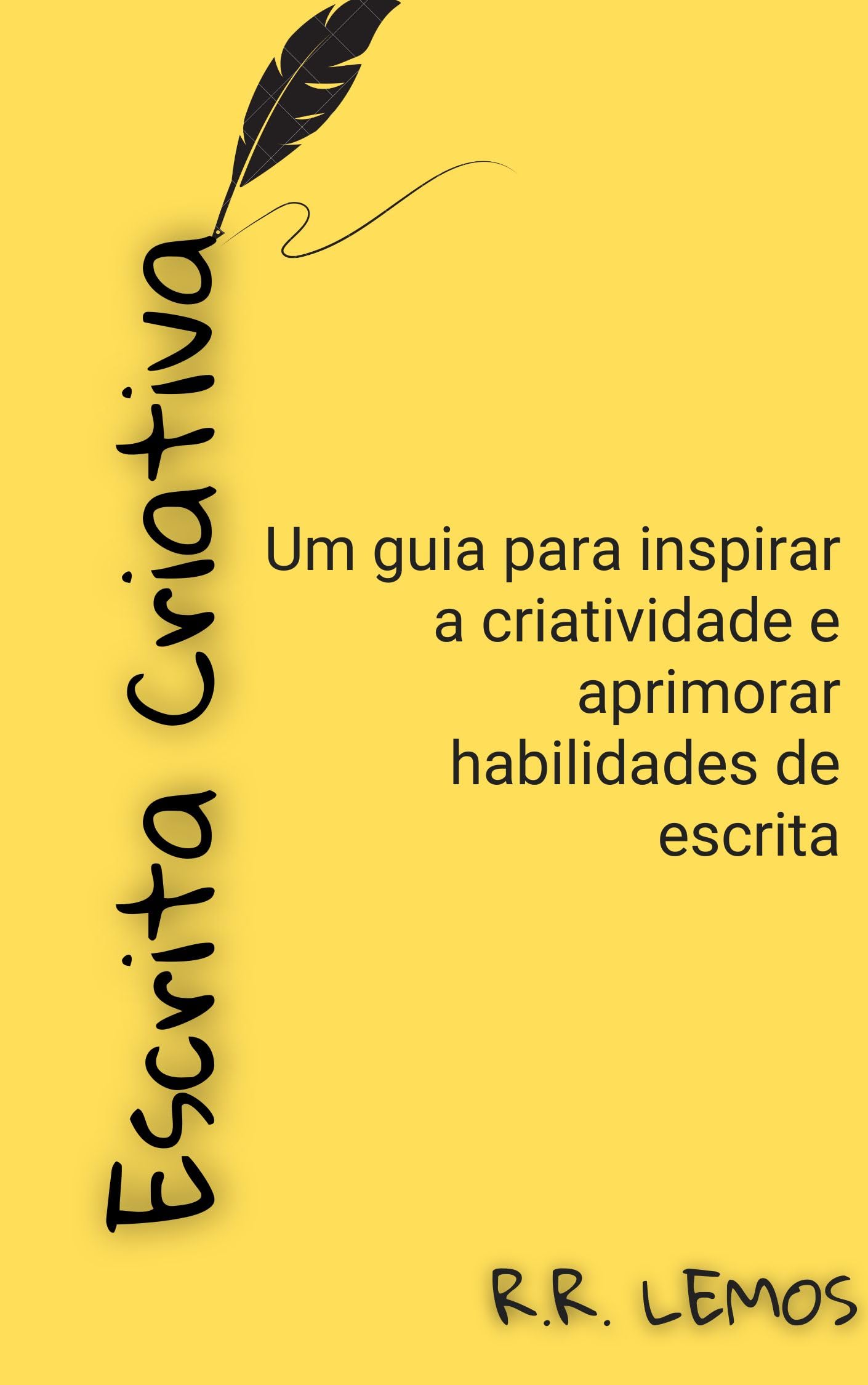 Escrita Criativa: Um guia para inspirar a criatividade e aprimorar ...