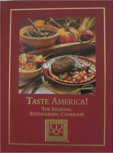 Taste America! The Regional Entertaining Cookbook by Cooking Club of ...