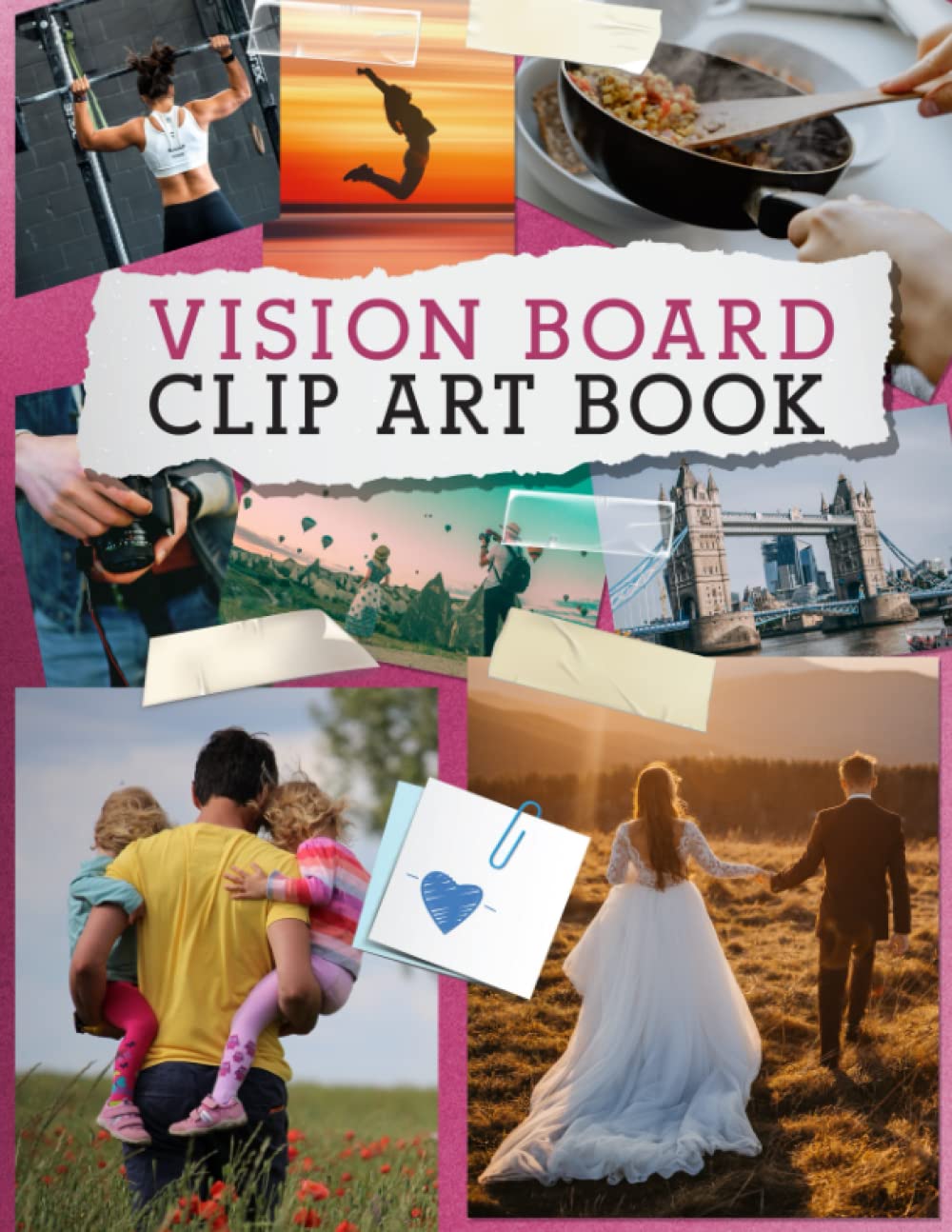 Vision Board Clip Art Book: Create Your Future with a Powerful ...