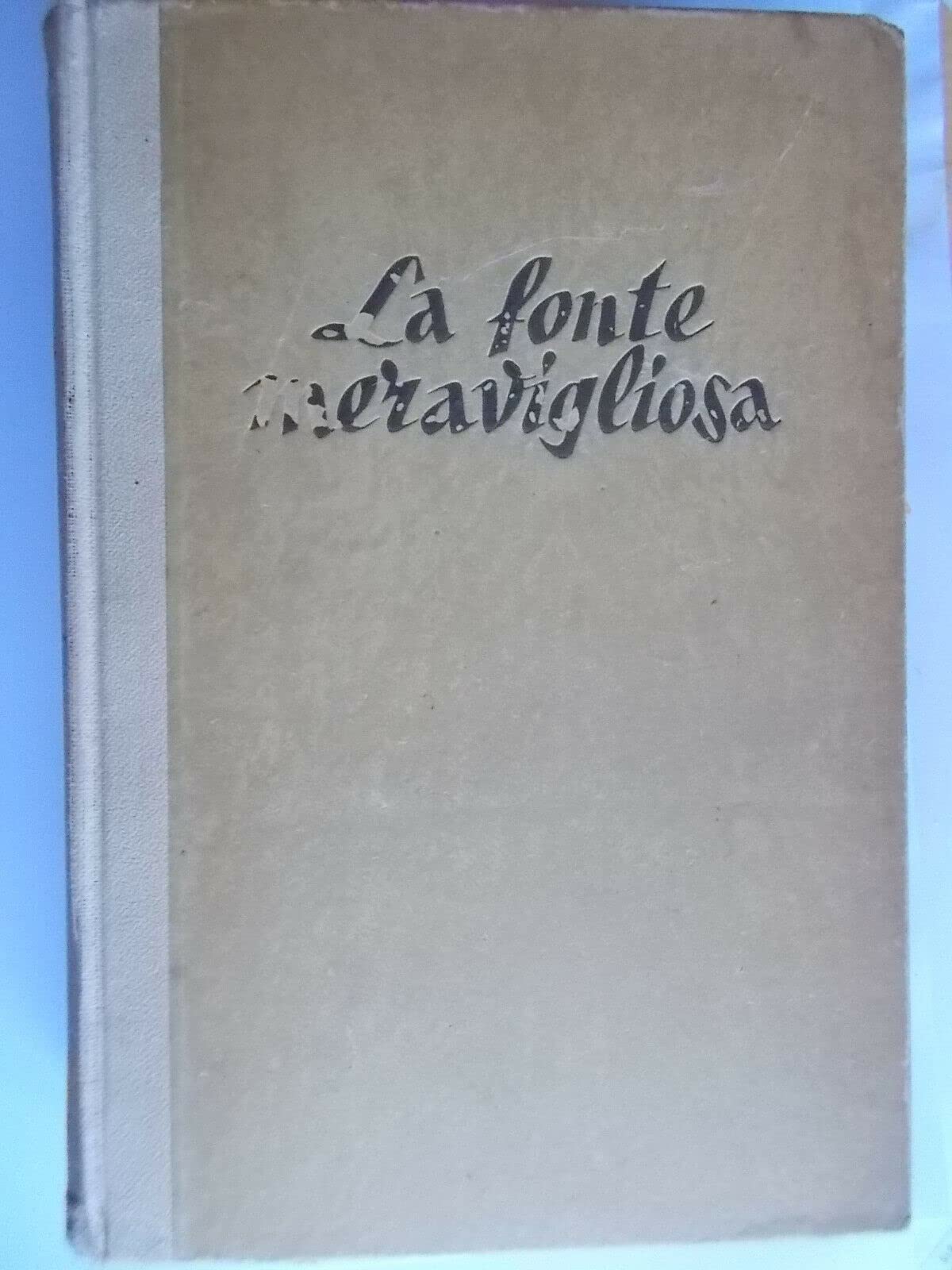 La Fonte Meravigliosa by Ayn Rand | Goodreads