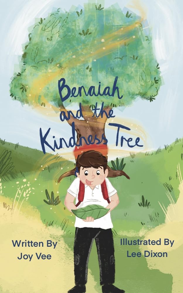 Benaiah and the Kindness Tree by Joy Vee | Goodreads