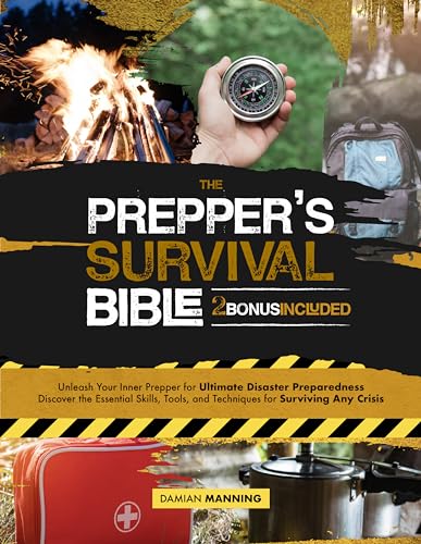 The Prepper's Survival Bible: Unleash Your Inner Prepper for Ultimate ...