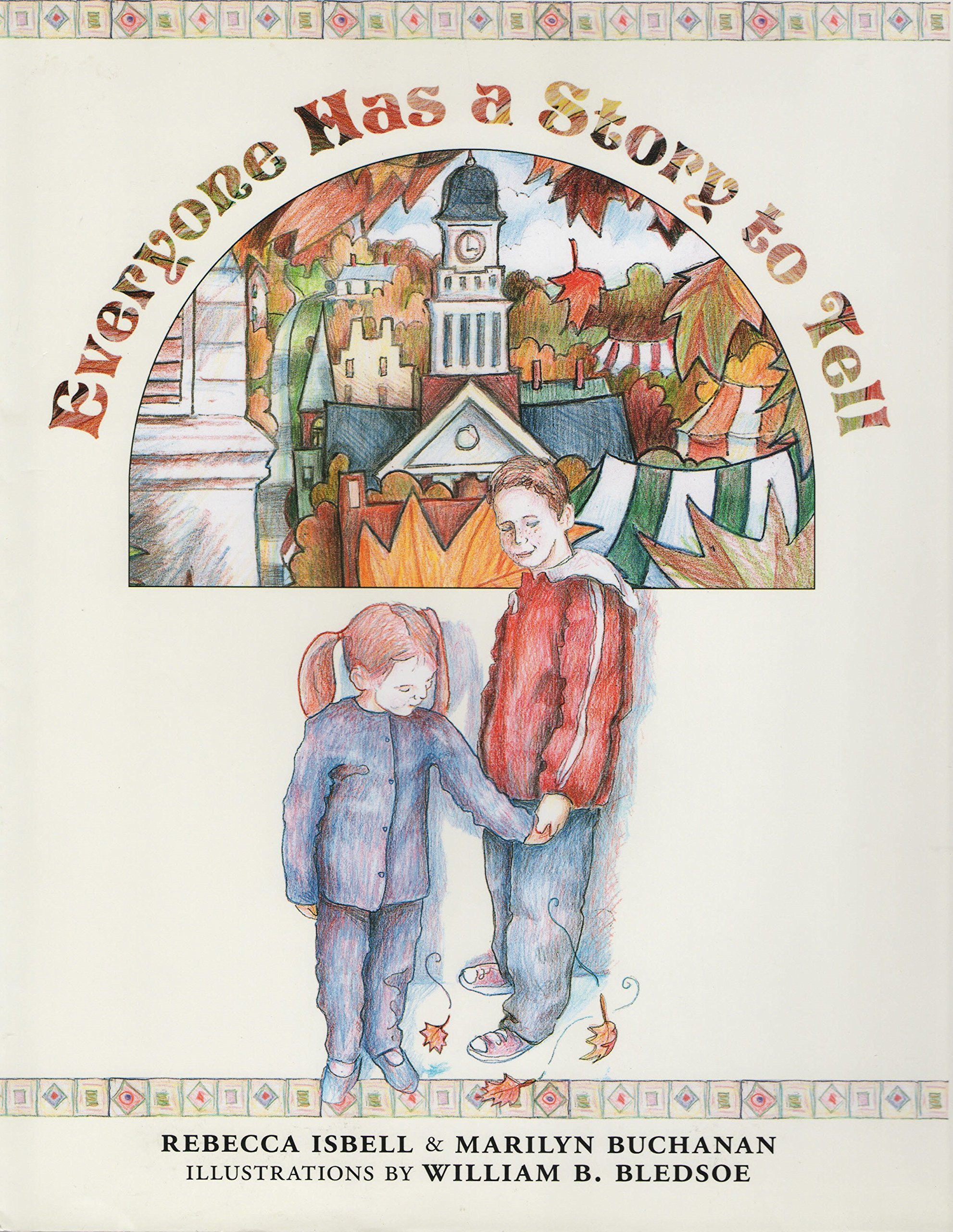 EVERYONE HAS A STORY TO TELL by Rebecca Isbell | Goodreads