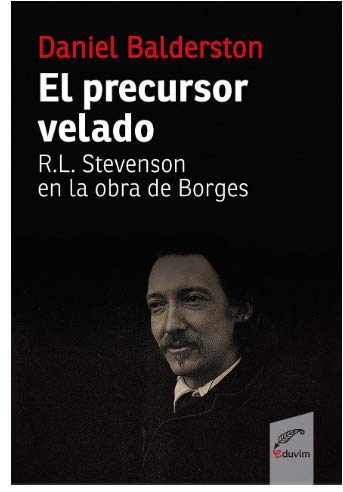 EL PRECURSOR VELADO: R. L. STEVENSON EN LA OBRA DE BORGES by Daniel ...