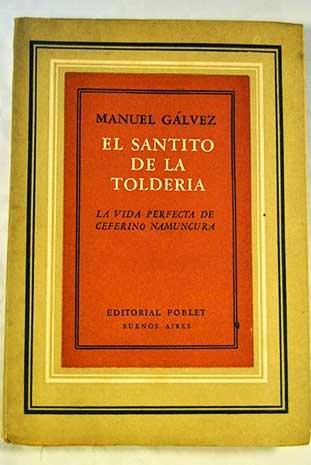 El santito de la toldera, la vida perfecta de Ceferino Namuncura. by ...