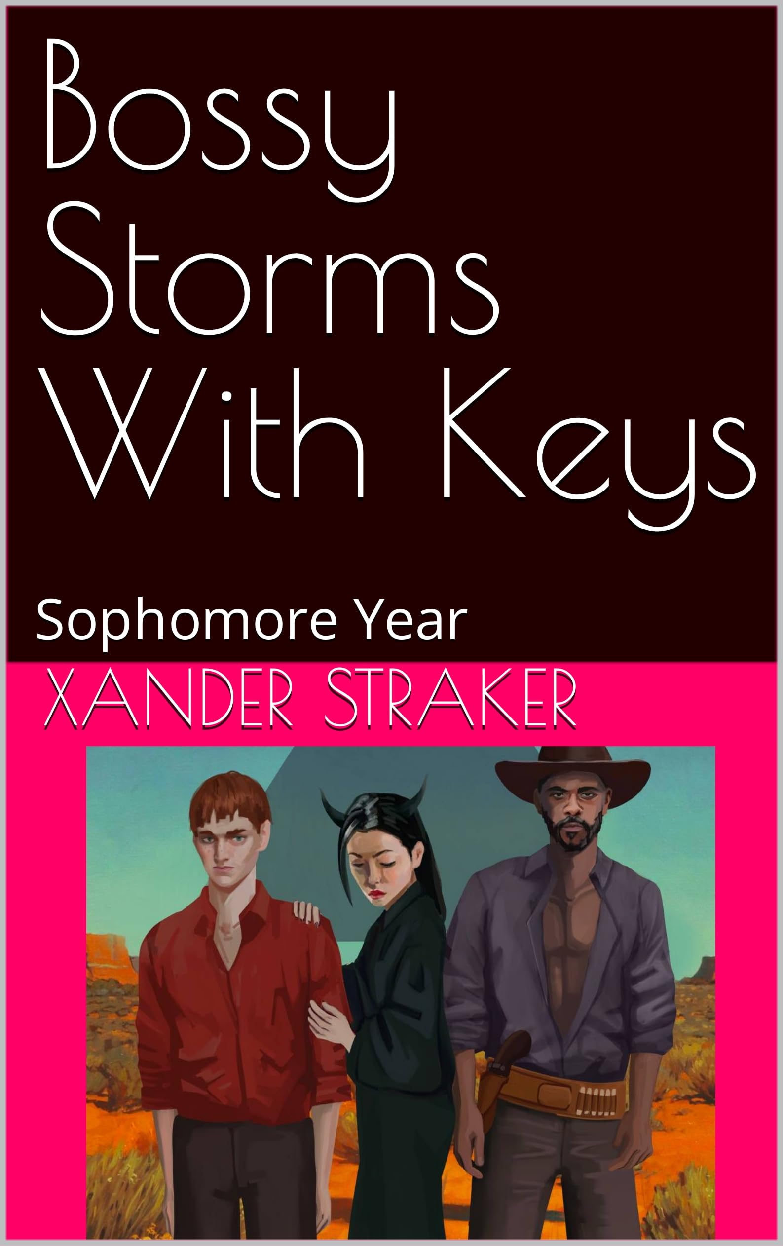 Bossy Storms With Keys: Sophomore Year by Xander Straker | Goodreads