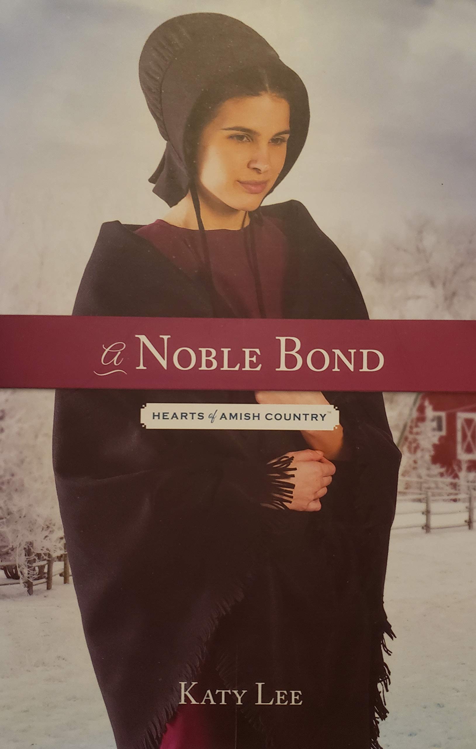 Hearts of Amish Country: A Noble Bond by Katy Lee | Goodreads