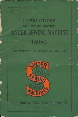 Singer Sewing Machine 140w1 Manual for Using and Adjusting by Singer ...