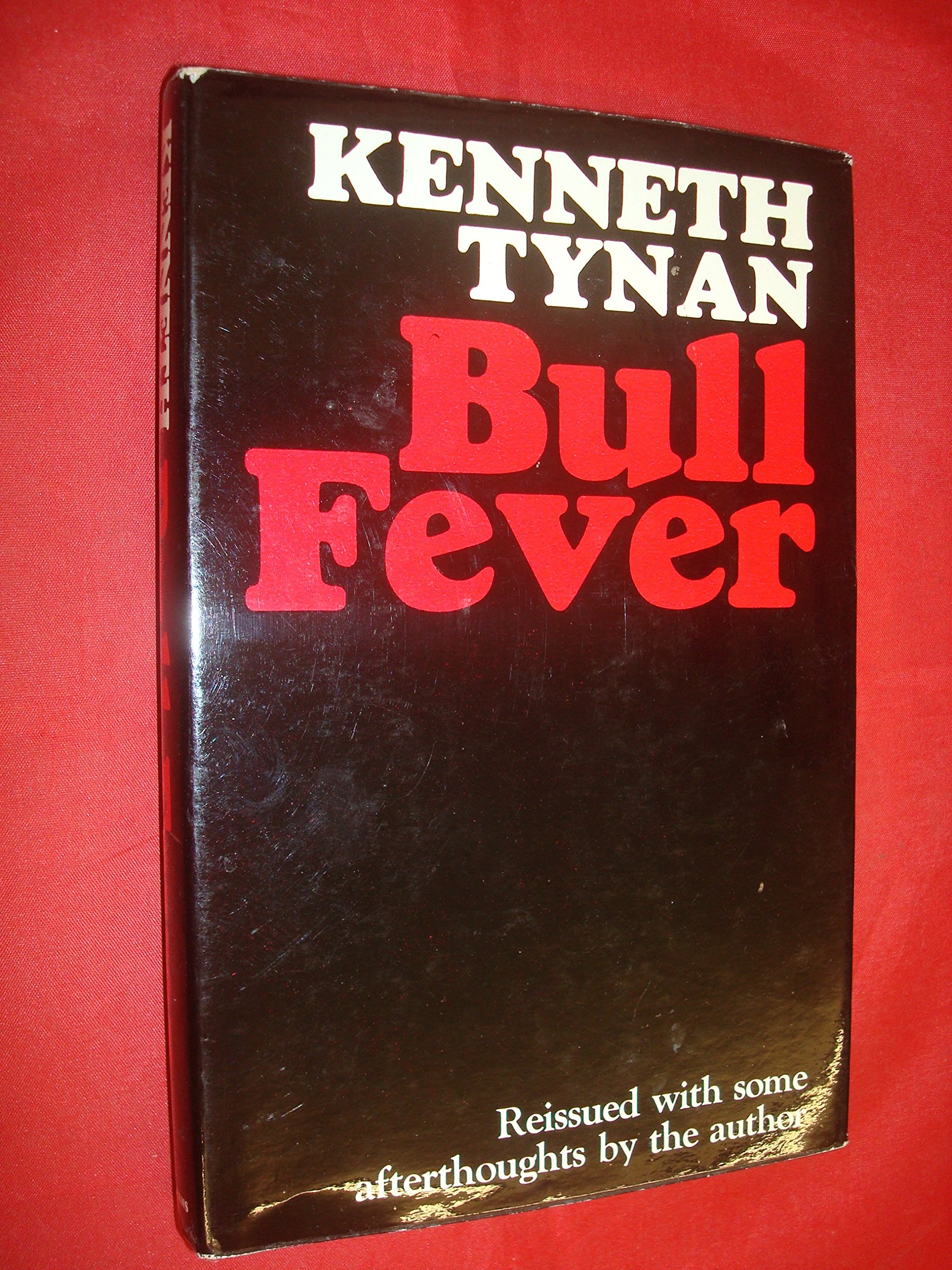Bull Fever: New Edition with Some Afterthoughts by Kenneth Tynan ...