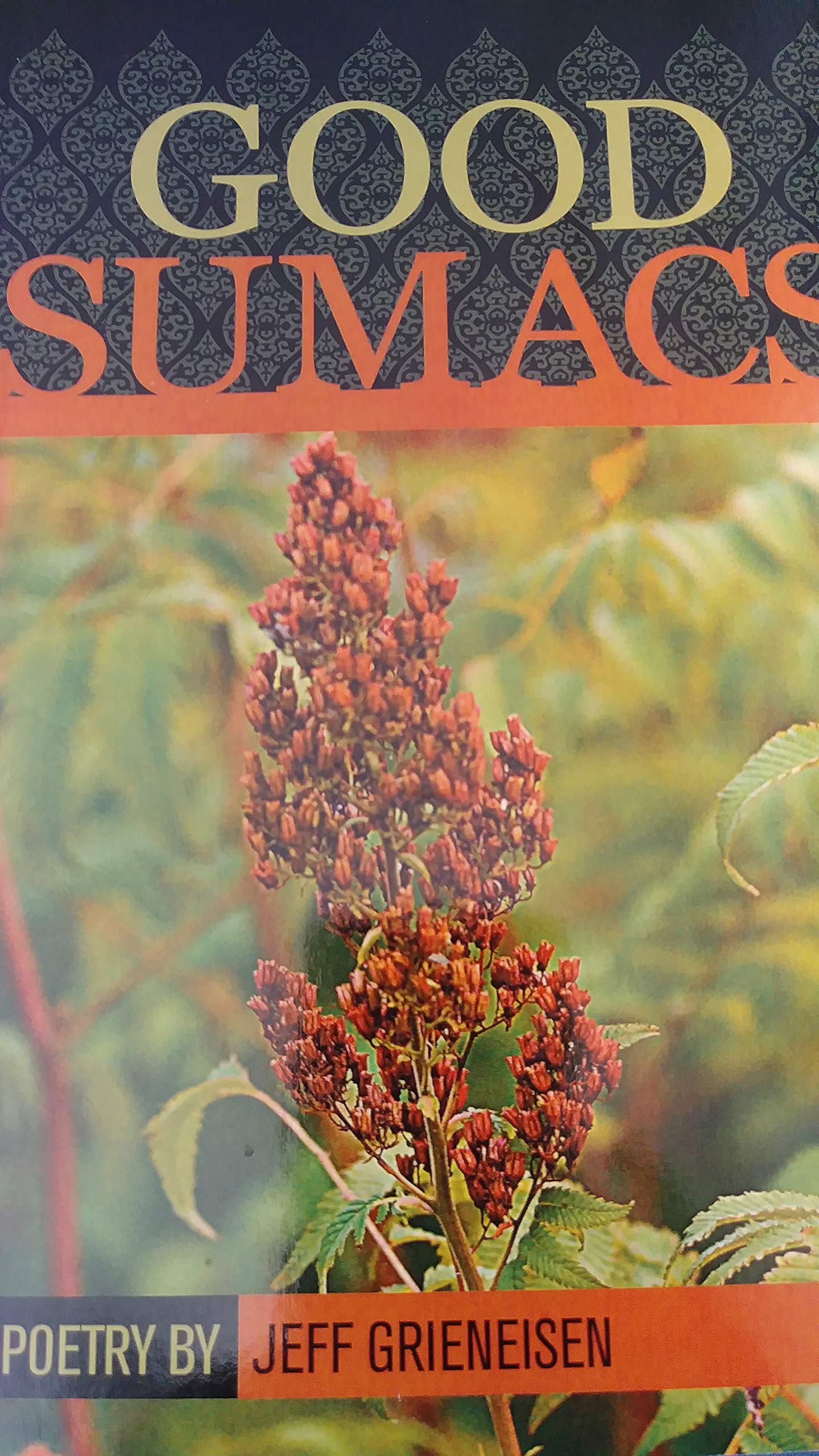 Good Sumacs by Jeff Grieneisen | Goodreads
