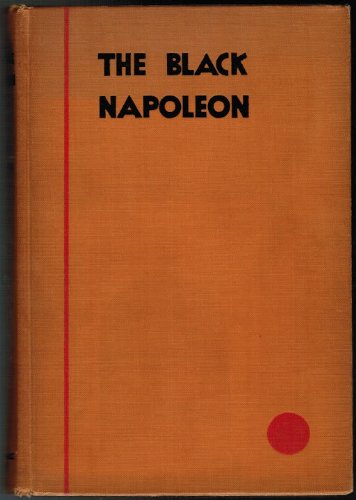 The black Napoleon,: The story of Toussaint Louverture by Percy Waxman ...