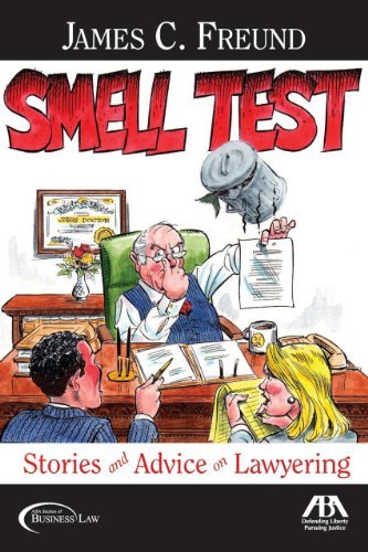 Smell Test: Stories and Advice on Lawyering by James C Freund by James ...
