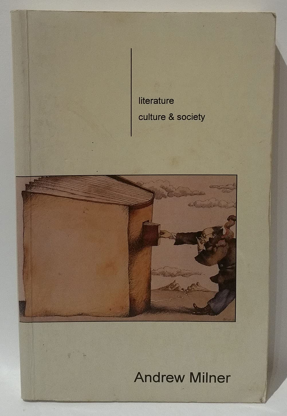Literature, Culture and Society by Andrew Milner | Goodreads
