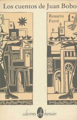 Los cuentos de Juan Bobo (Spanish Edition) by Rosario Ferré | Goodreads