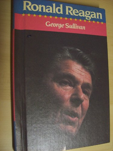 Ronald Reagan by George Sullivan | Goodreads