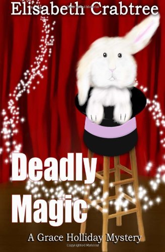 Deadly Magic: A Grace Holliday Mystery (Engineering) [Paperback] [2012 ...