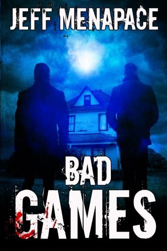 Bad Games by Jeff Menapace | Goodreads