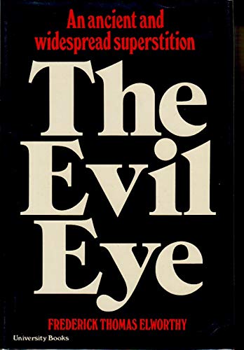 The Evil Eye by Frederick Thomas Elworthy | Goodreads