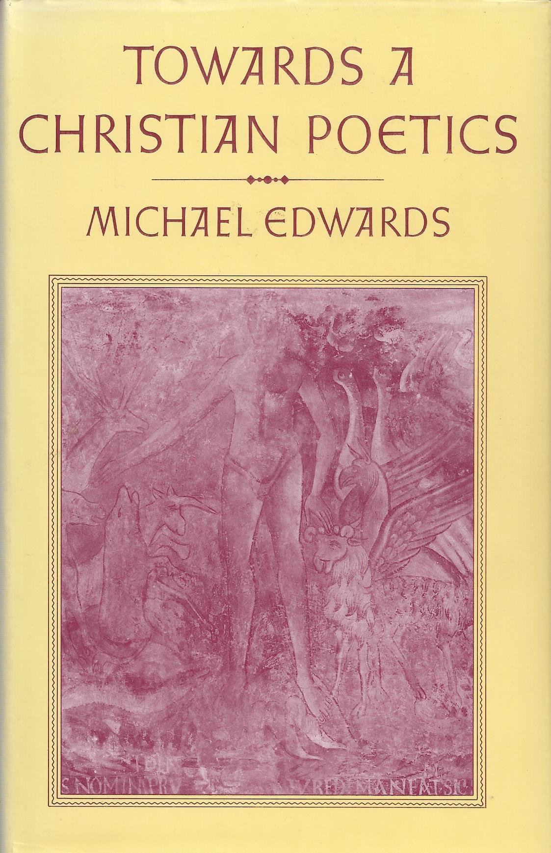 Towards a Christian poetics by Michael Edwards | Goodreads